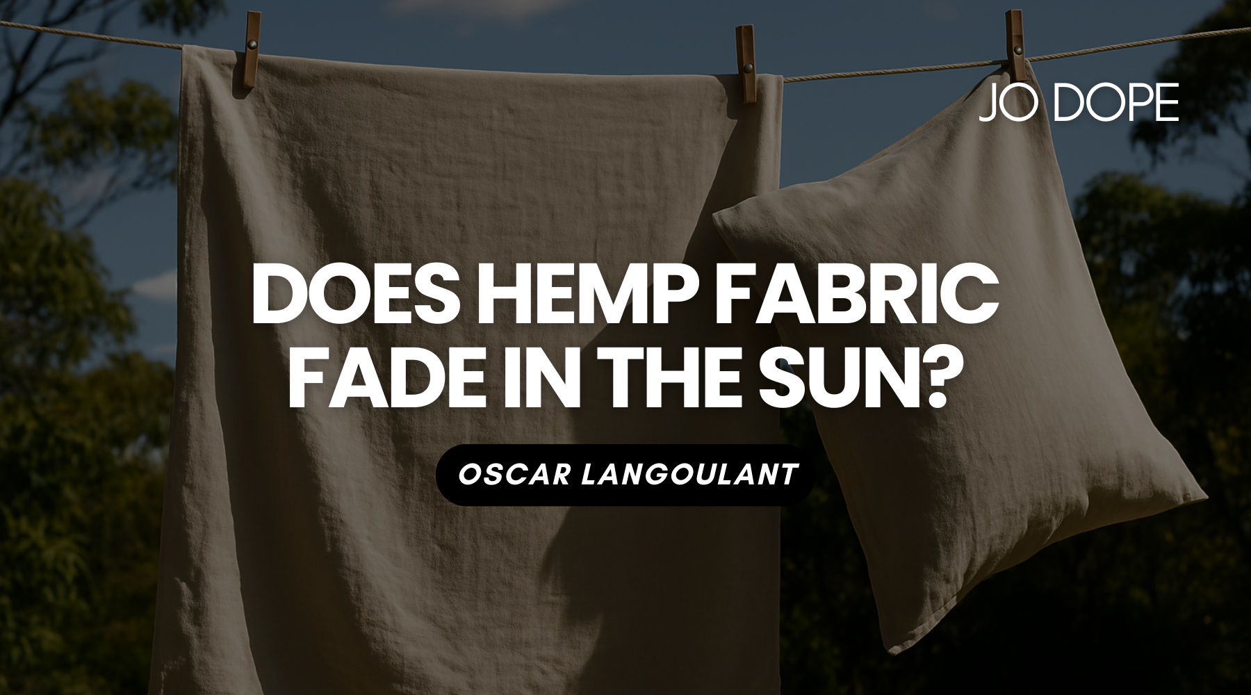 Does Hemp Fabric Fade in the Sun? – JoDope
